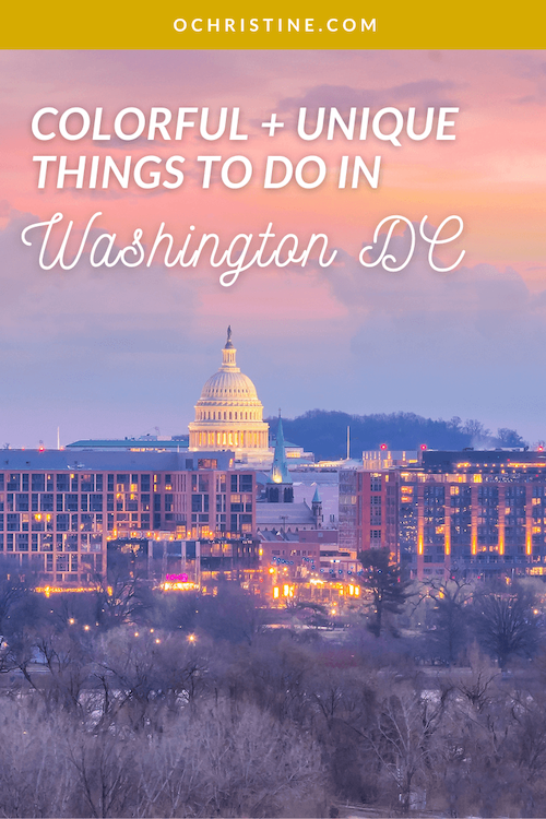 16+ Colorful and Unique Things to Do in Washington DC